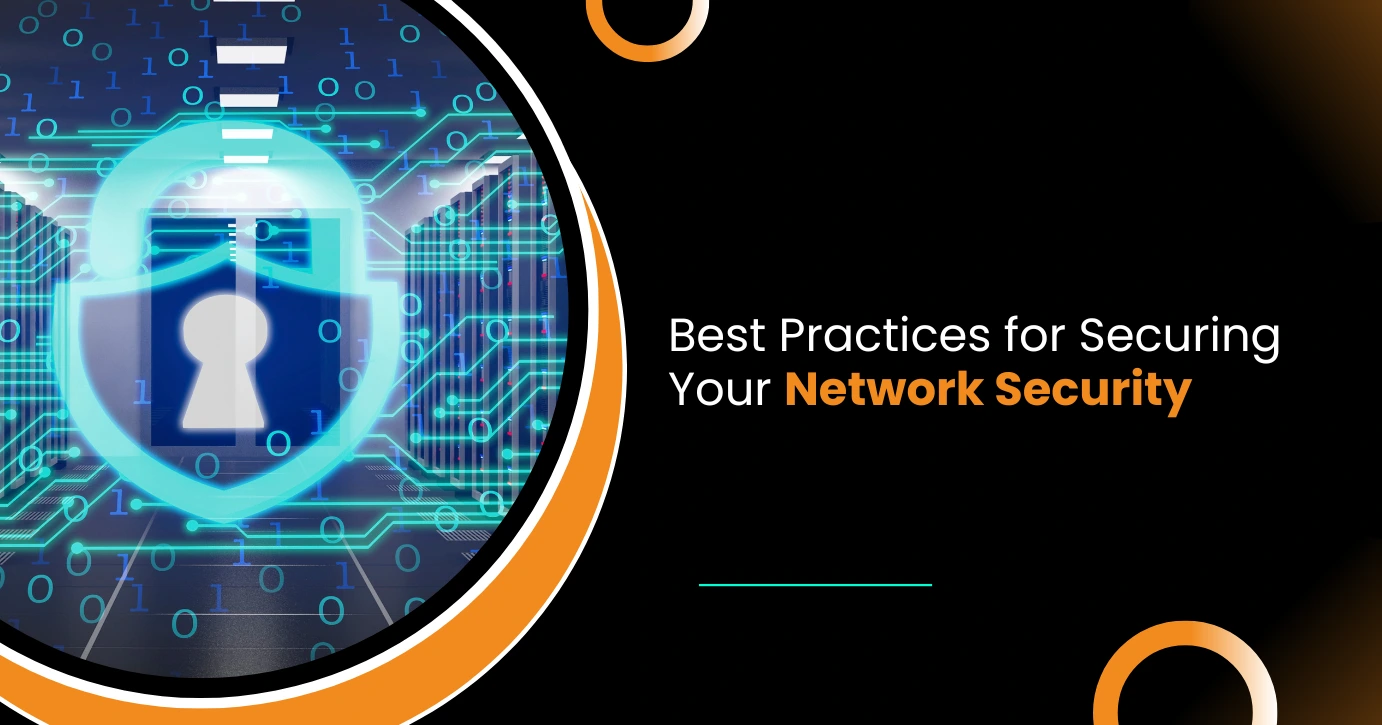 Network Security 5 Best Practices for Securing Your business